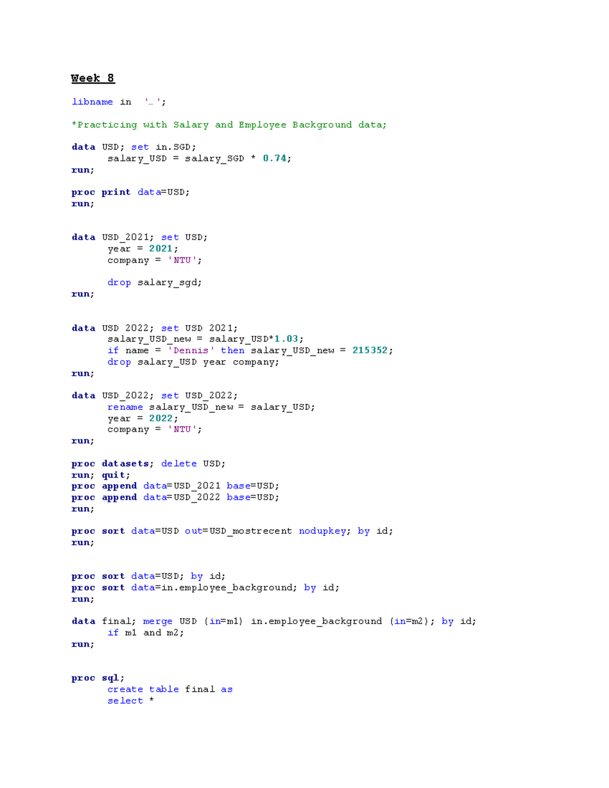 Consolidated SAS Codes (Week 8-11) - Week 8 libname in '...'; Practicing with Salary and ...