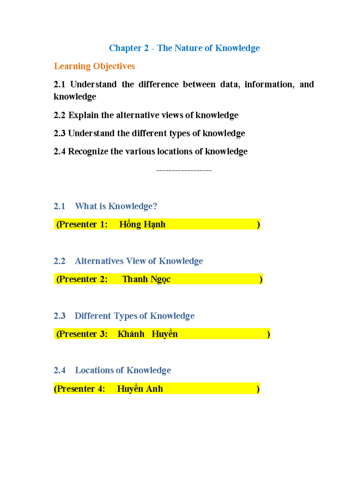 Assignments - Chapter 2 - Chapter 2 - The Nature of Knowledge Learning Objectives 2 Understand ...