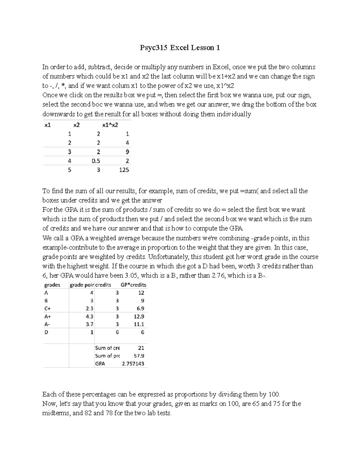 Psyc315 Excel - In this case, grade points are weighted by credits. Unfortunately, this student ...
