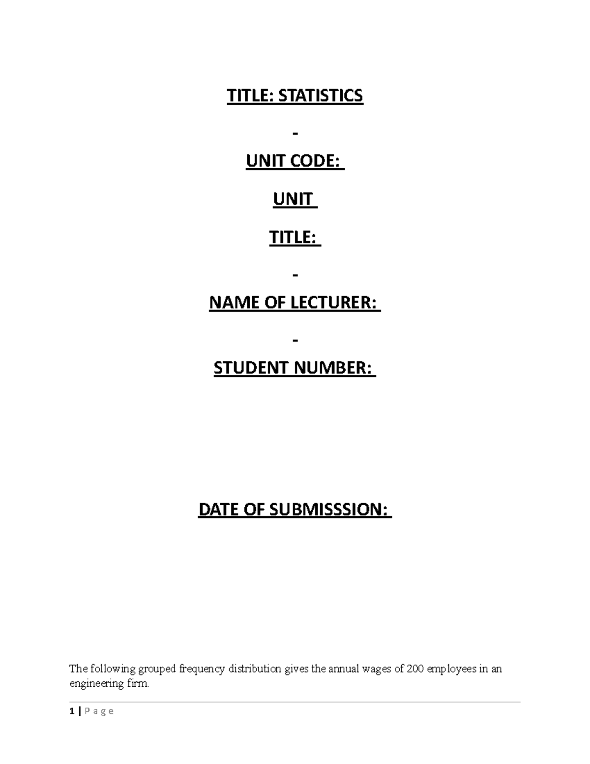 Qt assignment - TITLE: STATISTICS UNIT CODE: UNIT TITLE: NAME OF LECTURER: STUDENT NUMBER: DATE ...
