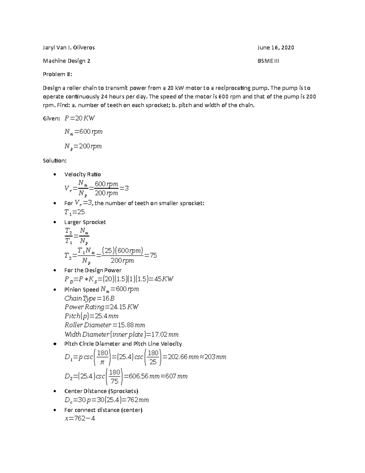 Chain drive - Jaryl Van I. Oliveros June 16, 2020 Machine Design 2 BSME III Problem 8: Design a ...