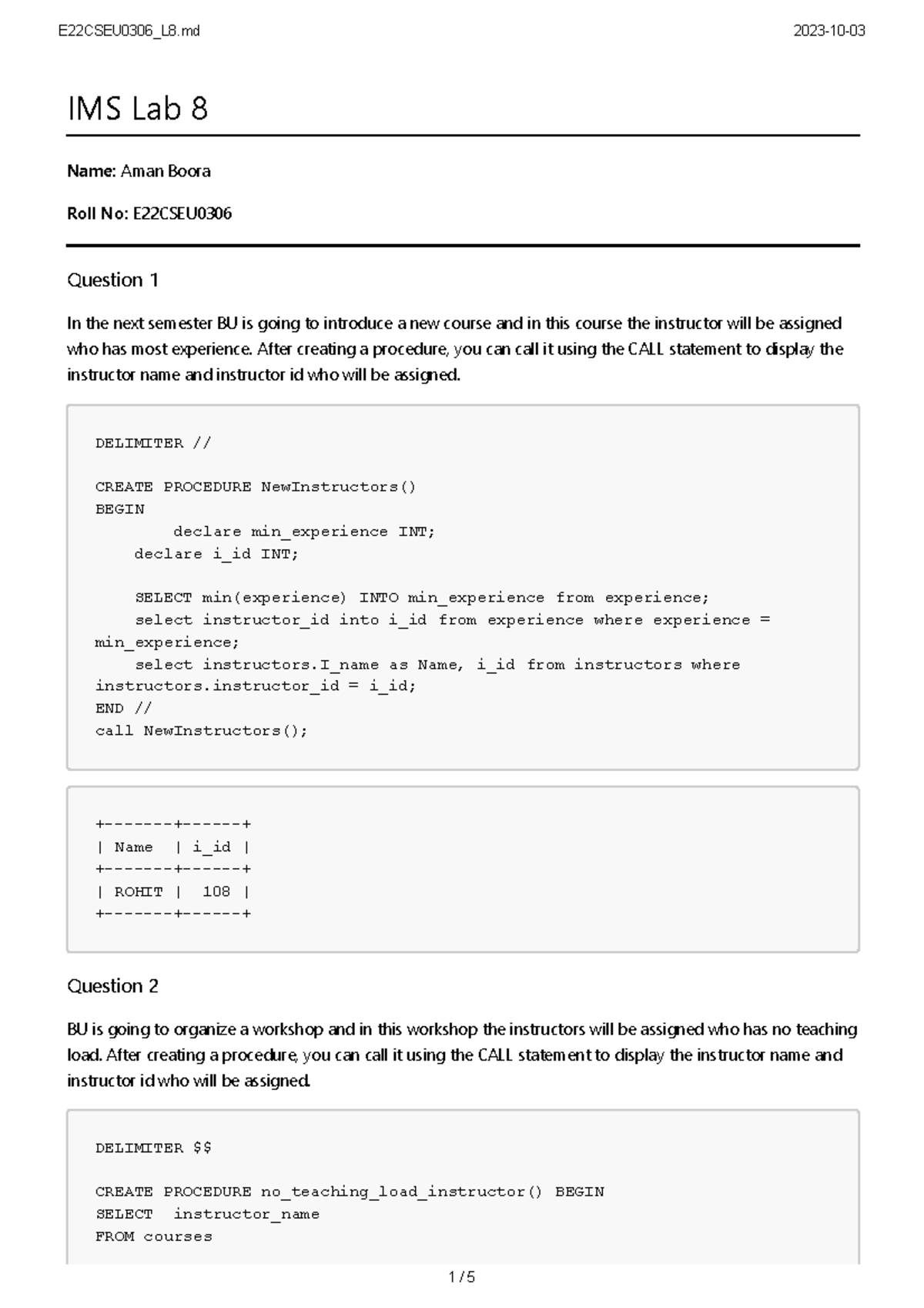 E22CSEU0306 L8 - IMS Lab 8 Name: Aman Boora Roll No: E22CSEU Question 1 In the next semester BU ...