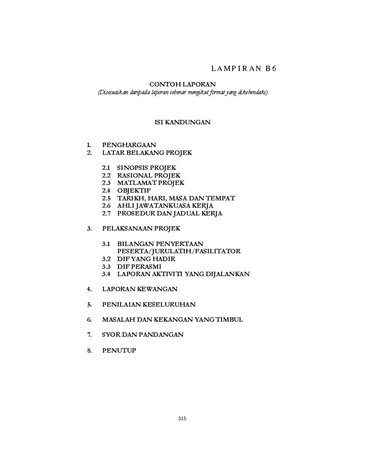 Lampiran 6 - TIADA - LA MP IR A N B 6 CONTOH LAPORAN (Disesuaikan daripada laporan sebenar ...