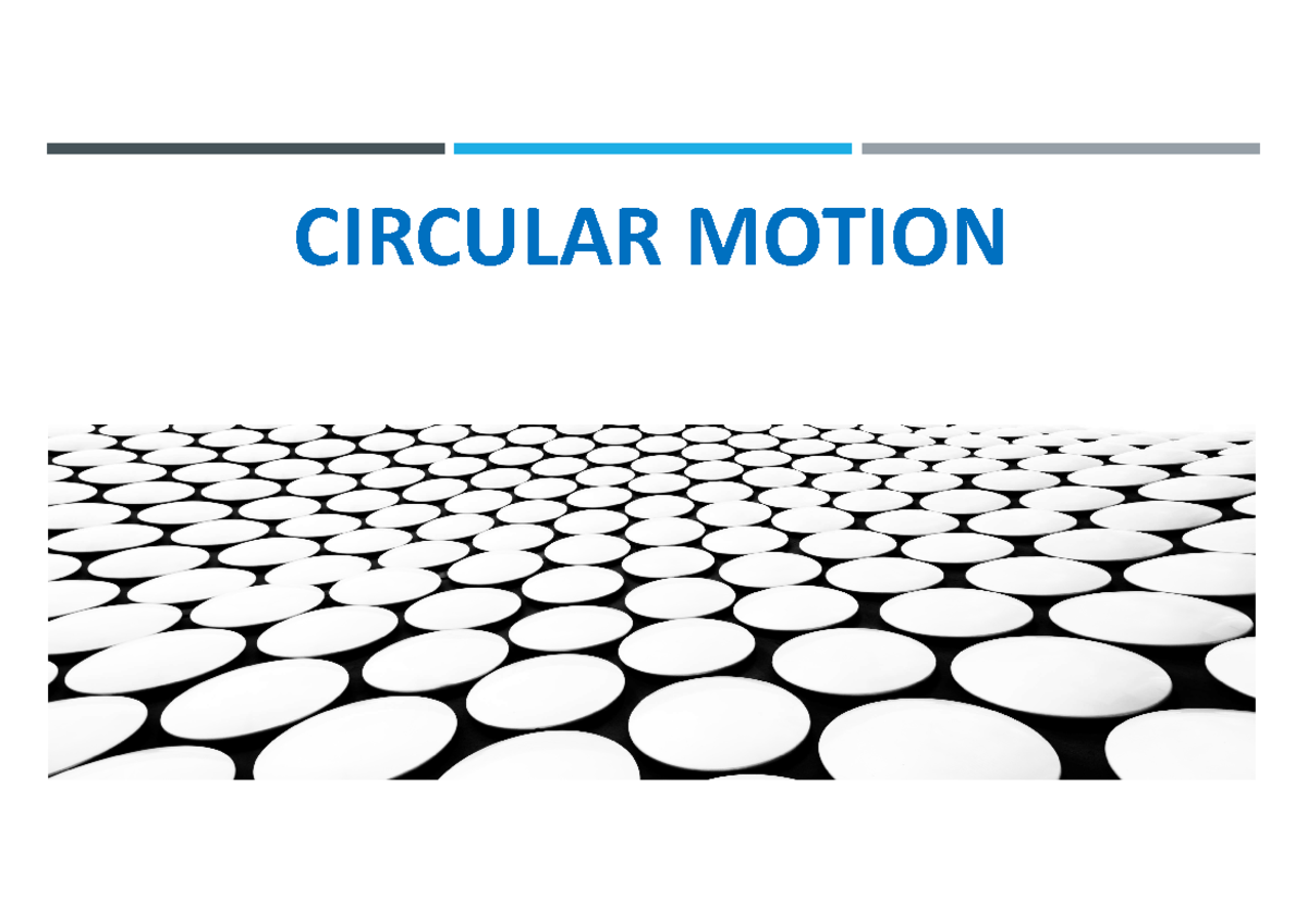 Circular Motion - It is helpful for students - CIRCULAR MOTION 1 ...
