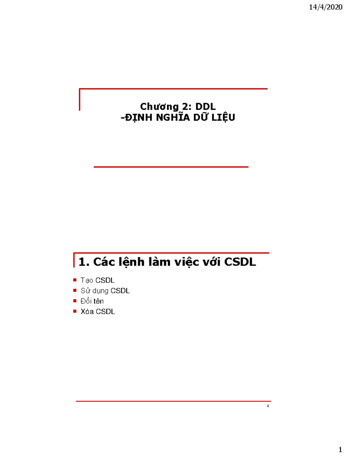 B2 - DDL - Create - Hệ QTCSDL - CHƯƠNG VI: Chương 2: DDL - ĐỊNH NGHĨA DỮ LIỆU 1. Các lệnh làm ...