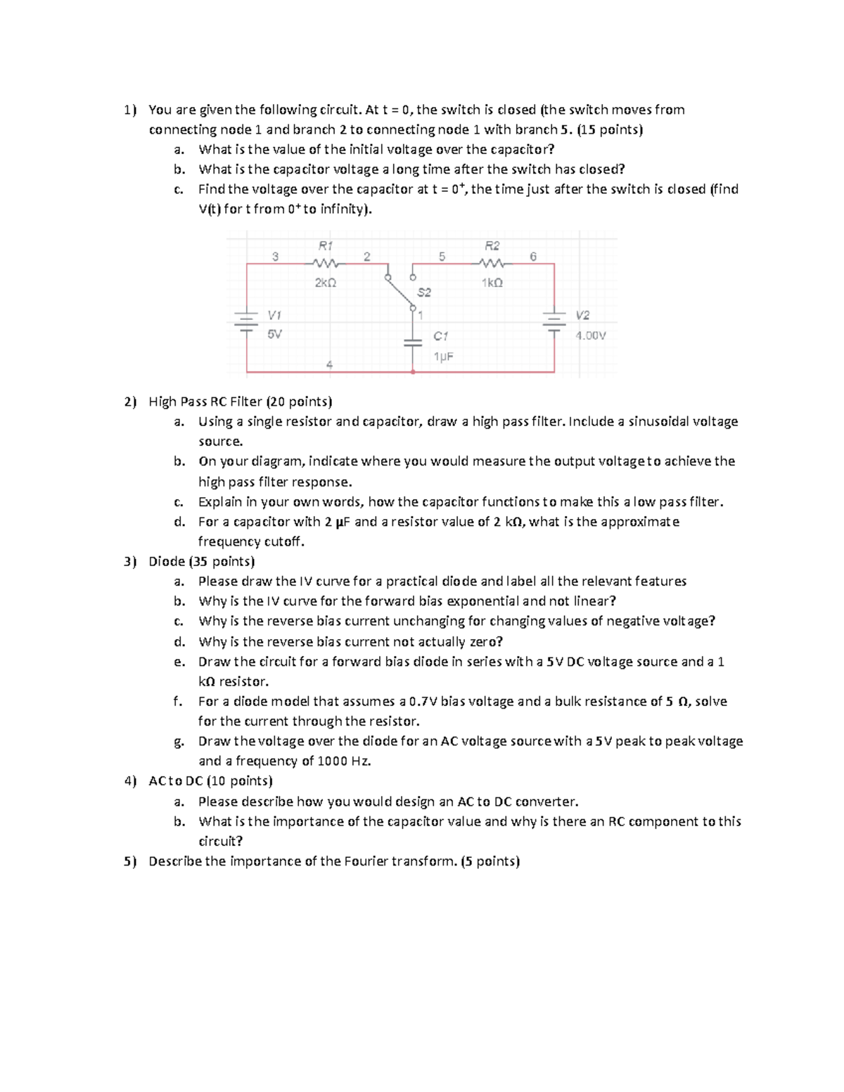 Exam 1 Electronic Circuits - You are given the following circuit. At t ...