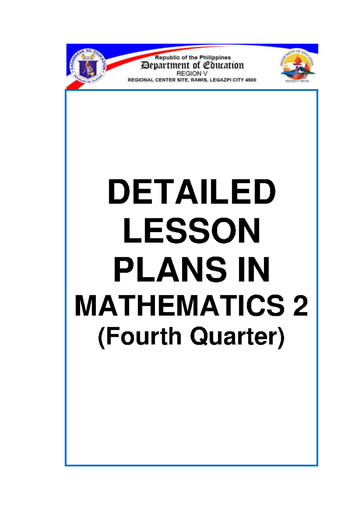 MATH 2 Q4 - Cot - DETAILED LESSON PLANS IN MATHEMATICS 2 (Fourth Quarter) ii iv WEEK 7 Day 1 ...