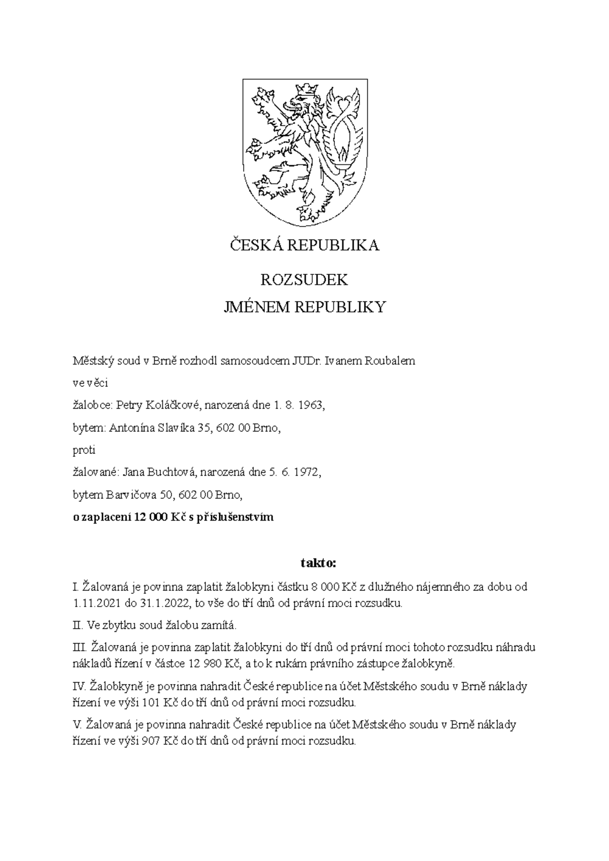 Rozsudek soudu prvního stupně (seminárka) - ČESKÁ REPUBLIKA ROZSUDEK JMÉNEM REPUBLIKY Městský ...