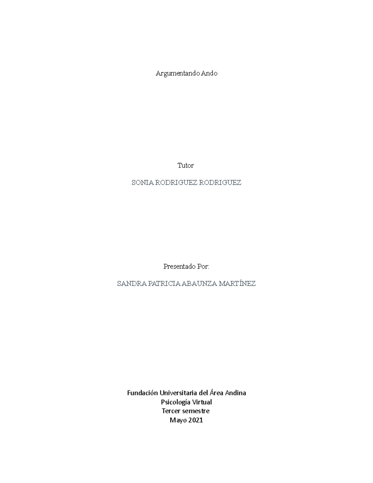 Argumentando Ando trabajo eje 3 - Argumentando Ando Tutor SONIA RODRIGUEZ RODRIGUEZ Presentado ...
