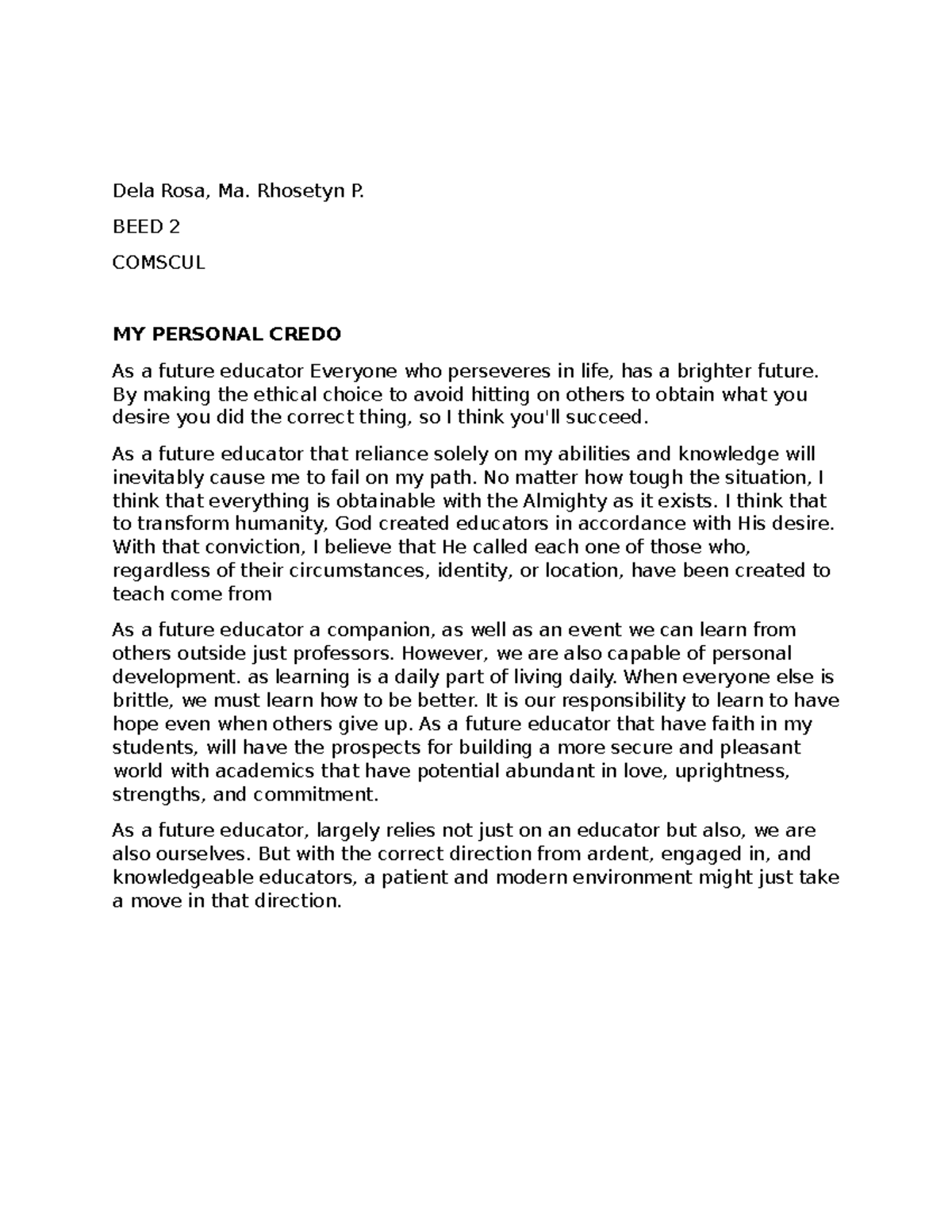 Credo - Dela Rosa, Ma. Rhosetyn P. BEED 2 COMSCUL MY PERSONAL CREDO As ...