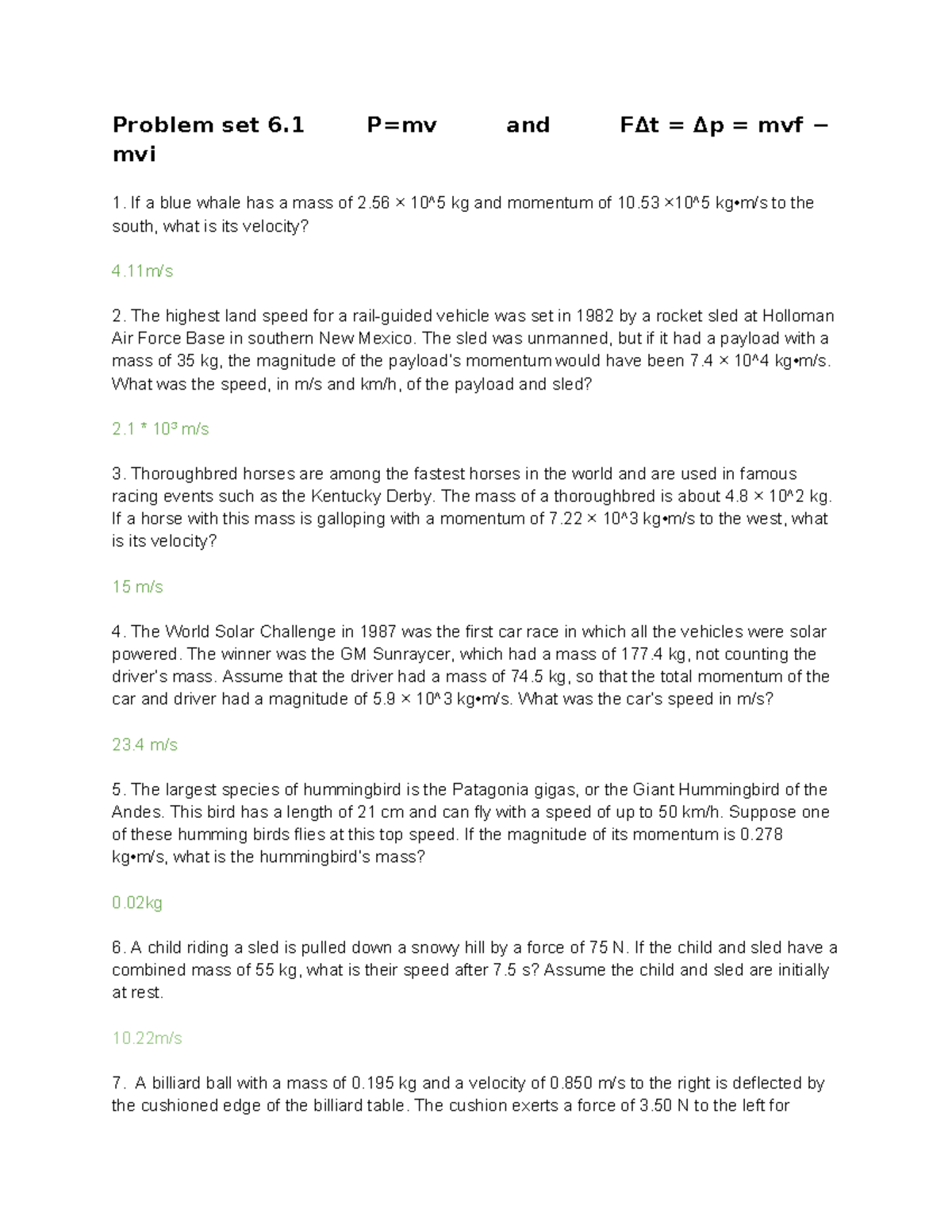 Copy of Problem set 6.1 - Problem set 6 P=mv and F∆t = ∆p = mvf − mvi 1. If a blue whale has a ...