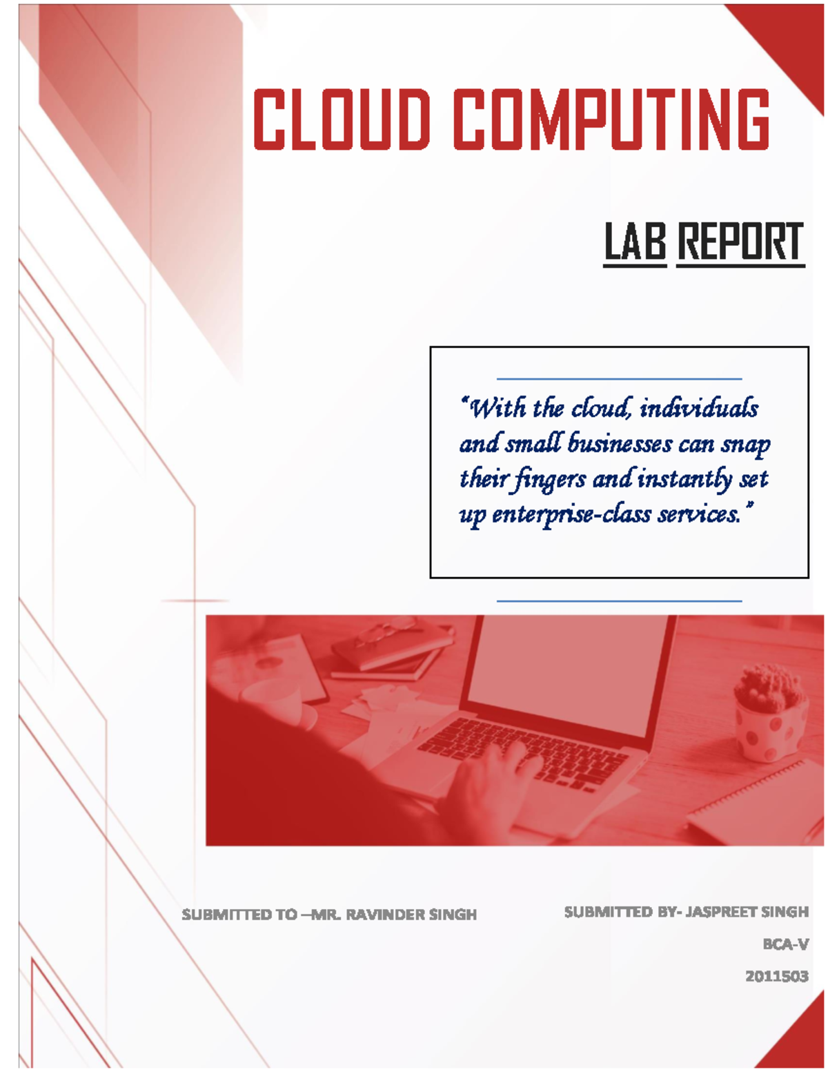 Cloud computing-lab report - CLOUD COMPUTING LAB REPORT “With the cloud, individuals and small ...
