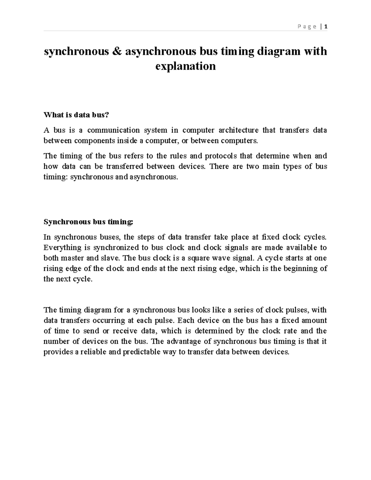 Synchronous - The timing of the bus refers to the rules and protocols that determine when and ...