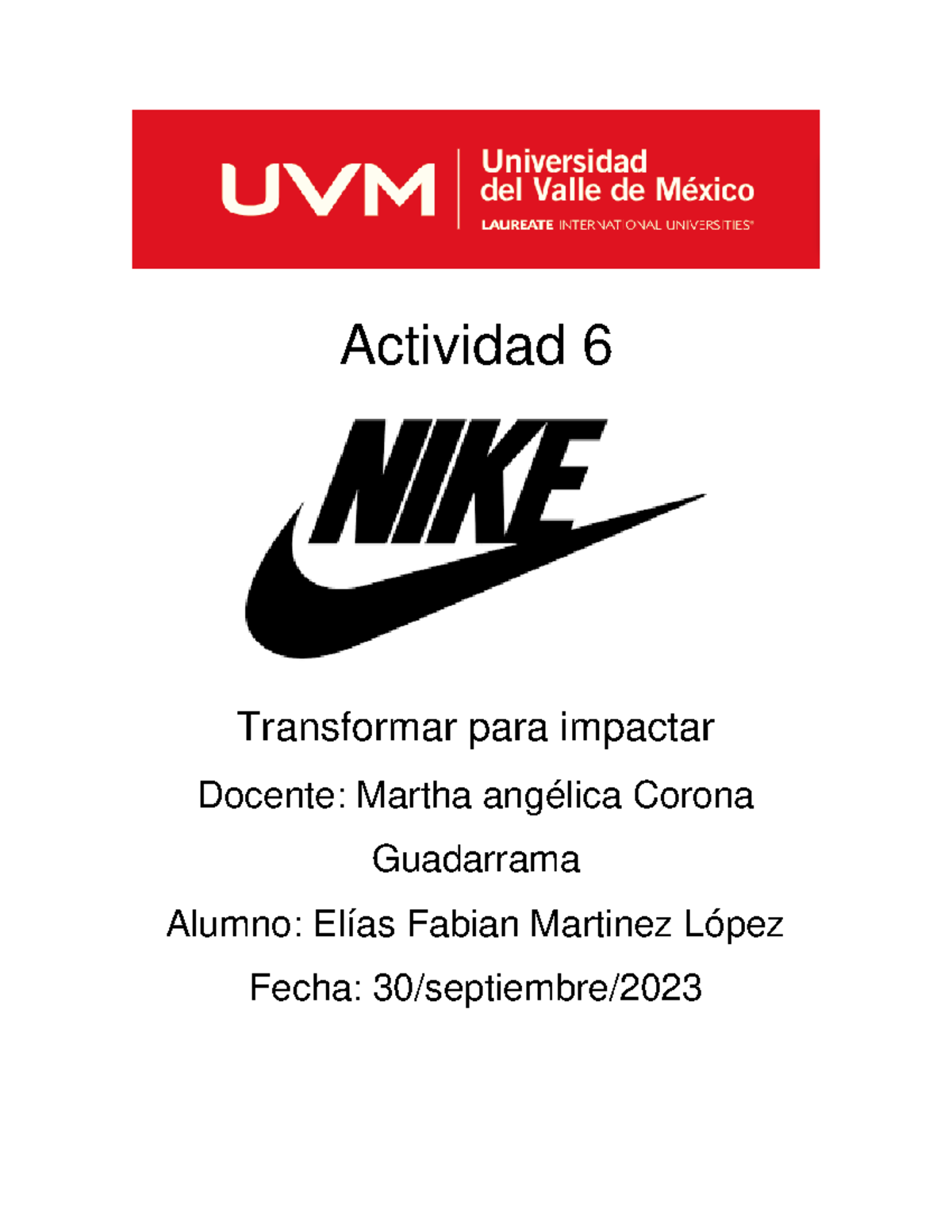 Actividad 6 nike - Actividad 6 Transformar para impactar Docente: Martha angélica Corona ...