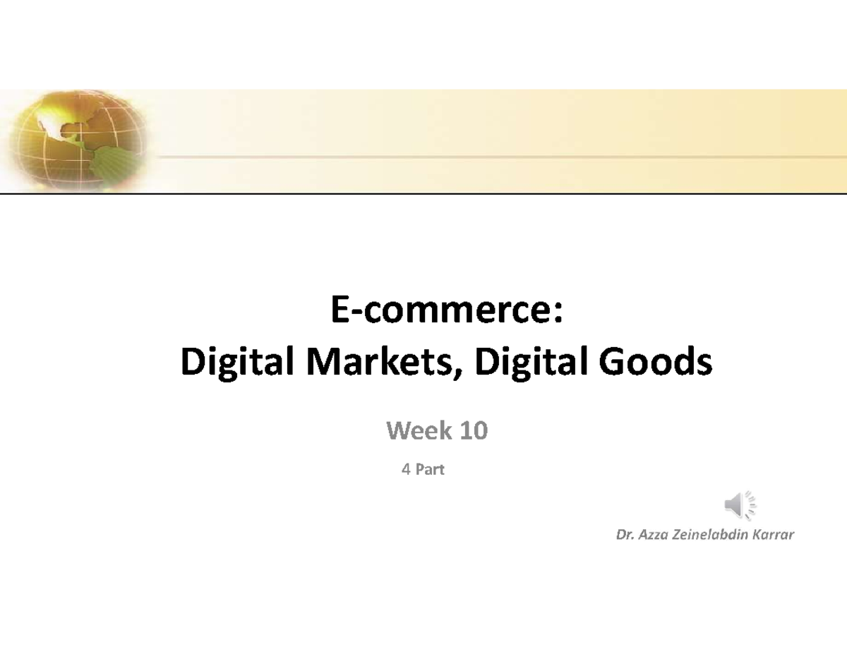 MIS Week 10 Lecture Notes - E-commerce: Digital Markets, Digital Goods ...