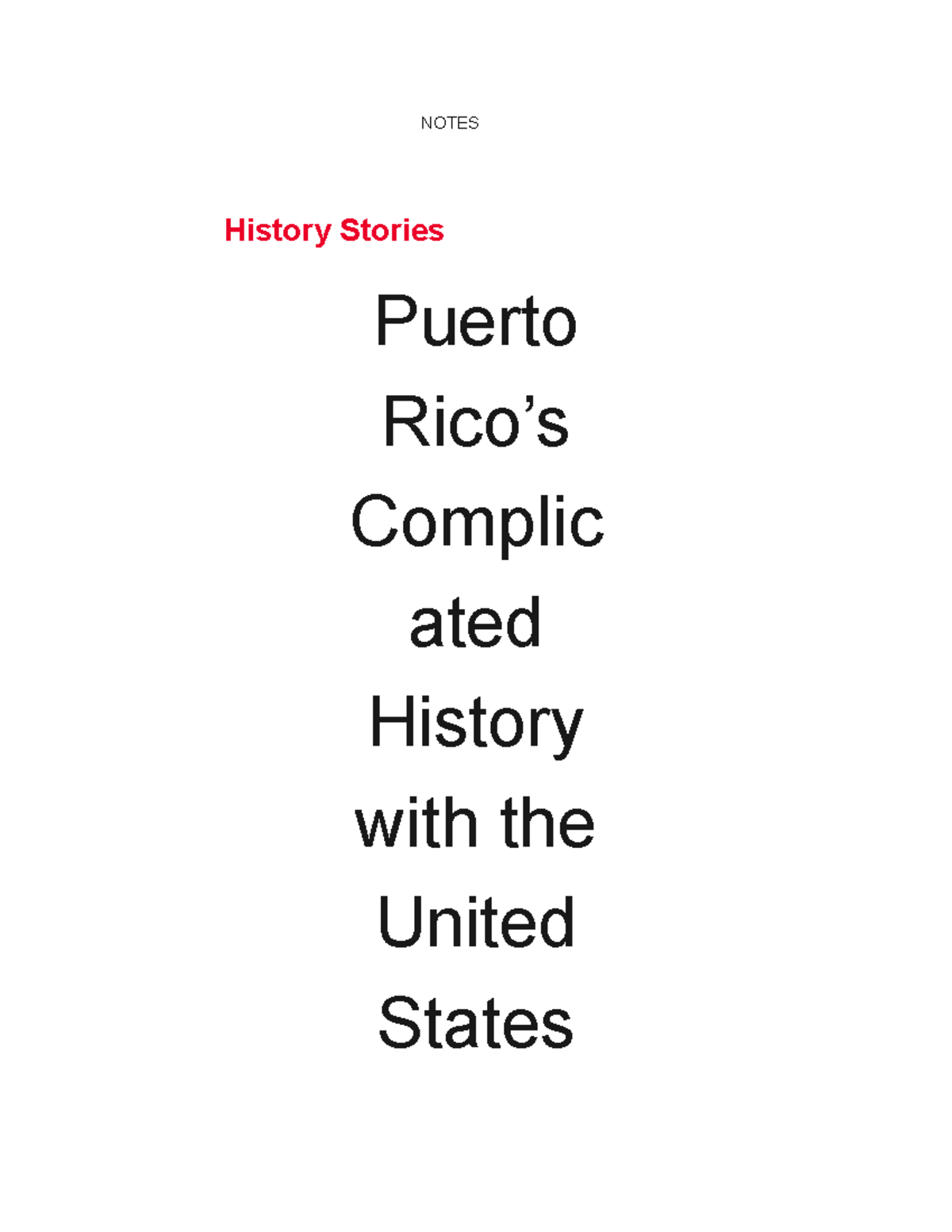 English Notes - NOTES History Stories Puerto Rico’s Complic ated ...