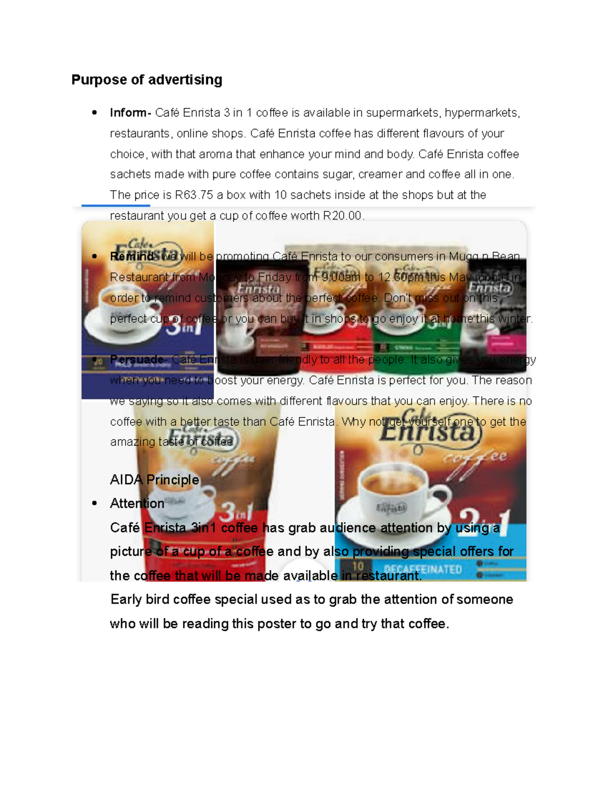 Purpose of advertising - Café Enrista coffee has different flavours of ...