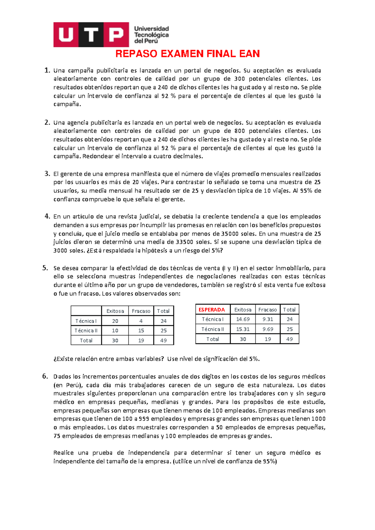 S17 s2-Repaso Examen final 2 - EAN - REPASO EXAMEN FINAL EAN 1. Una campaña publicitaria es ...