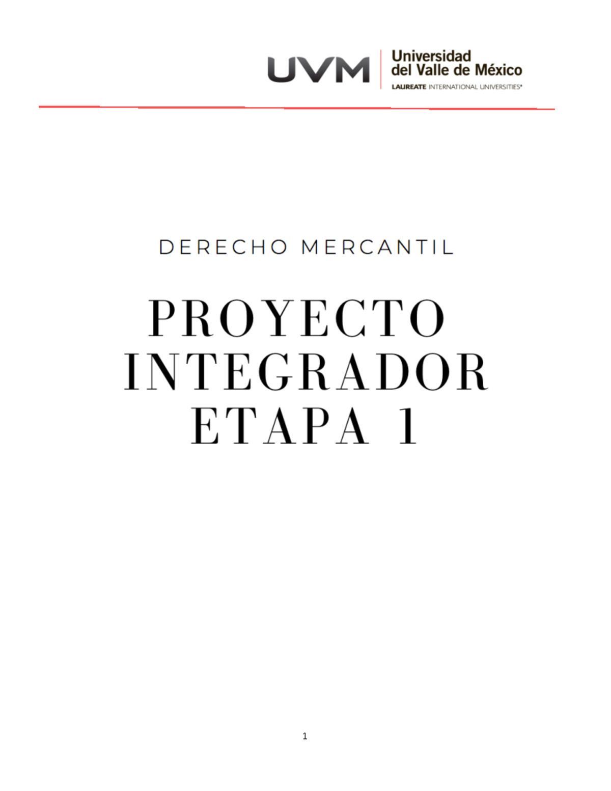 Proyecto Integrador Etapa 1 - Derecho Mercantil - OBJETIVO: Elaborar una propuesta de contrato ...