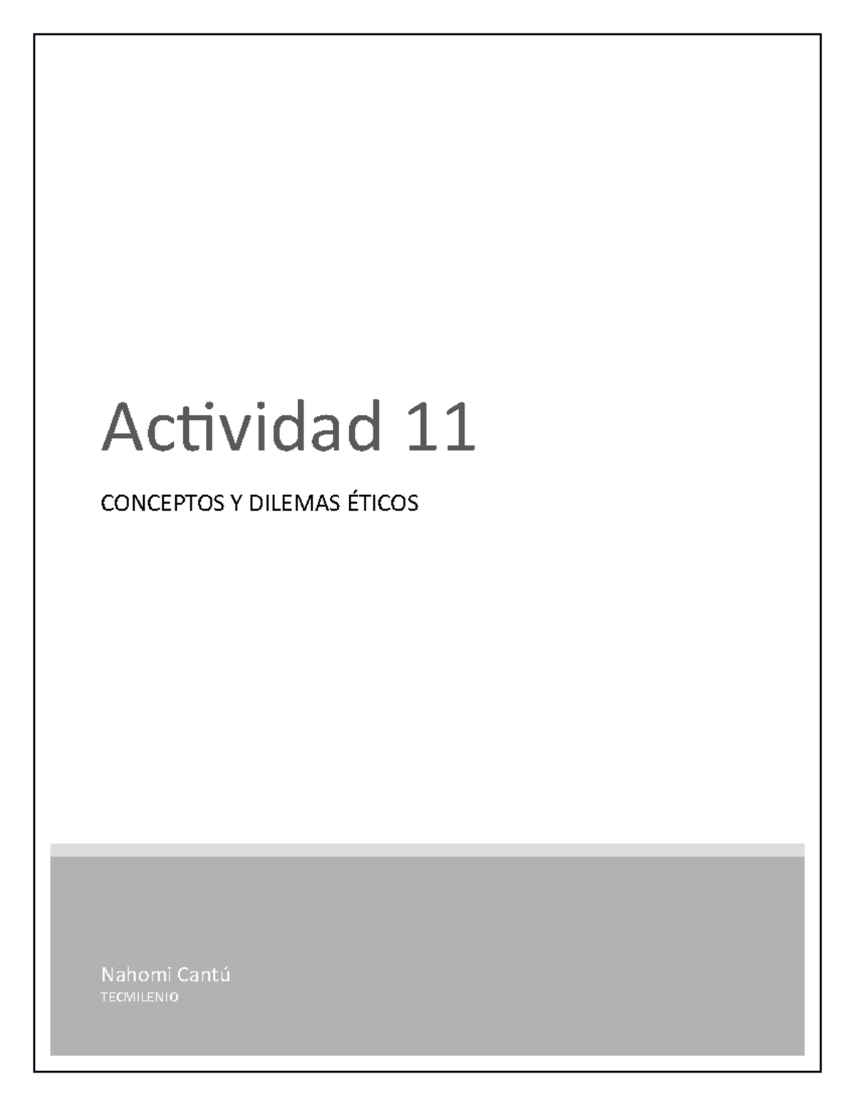 Actividad 11, Conceptos y dilemas eticos - TecMilenio - Studocu