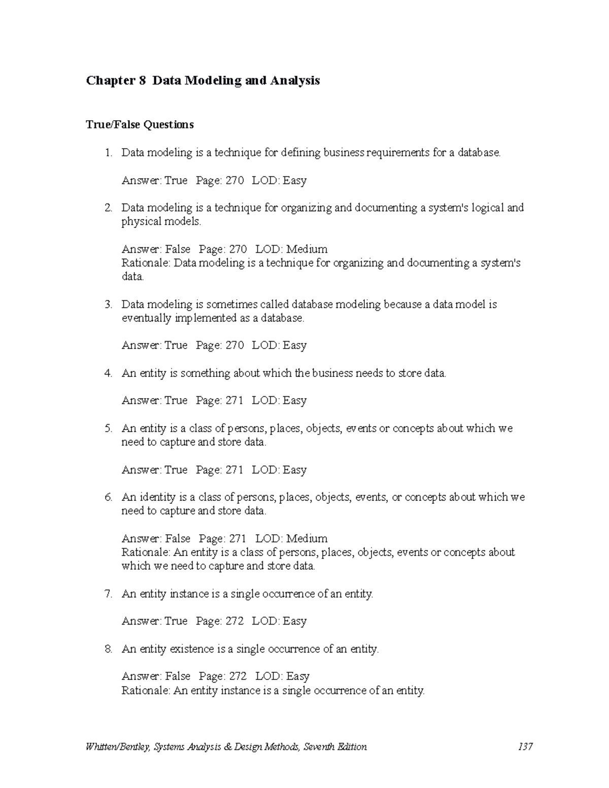 TEST BANK - Chapter ( 8 ) - True/False Questions Data modeling is a ...