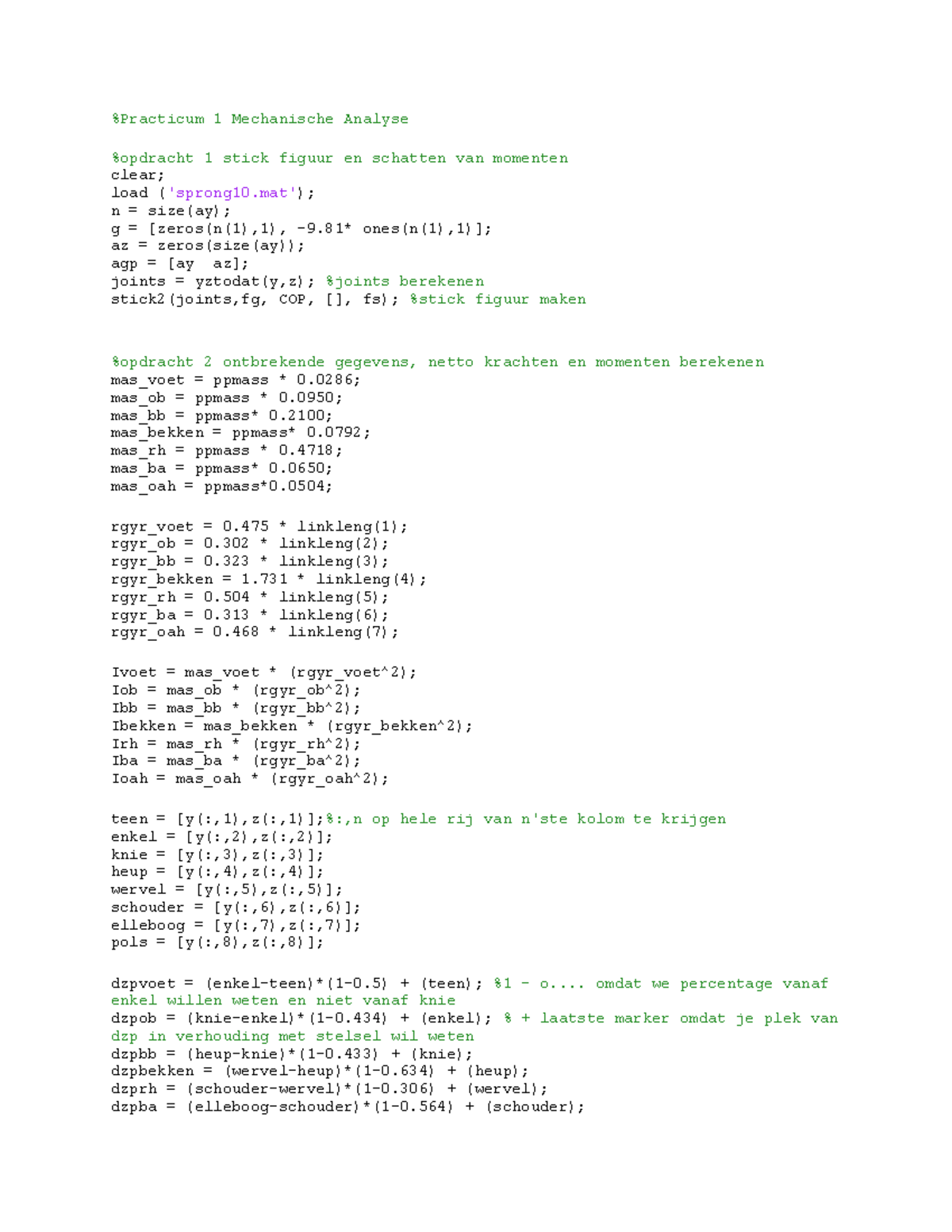 Practicum 1 programma - alleen code - %Practicum 1 Mechanische Analyse ...