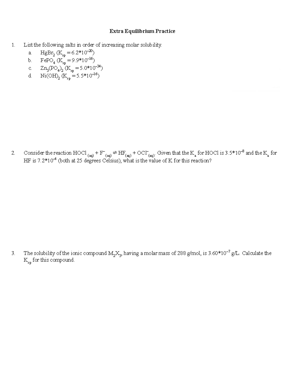 Extra Equilibrium Practice - Hilary Kim CHEM 105B chem105b22@gmail Supplemental Instruction Dr ...