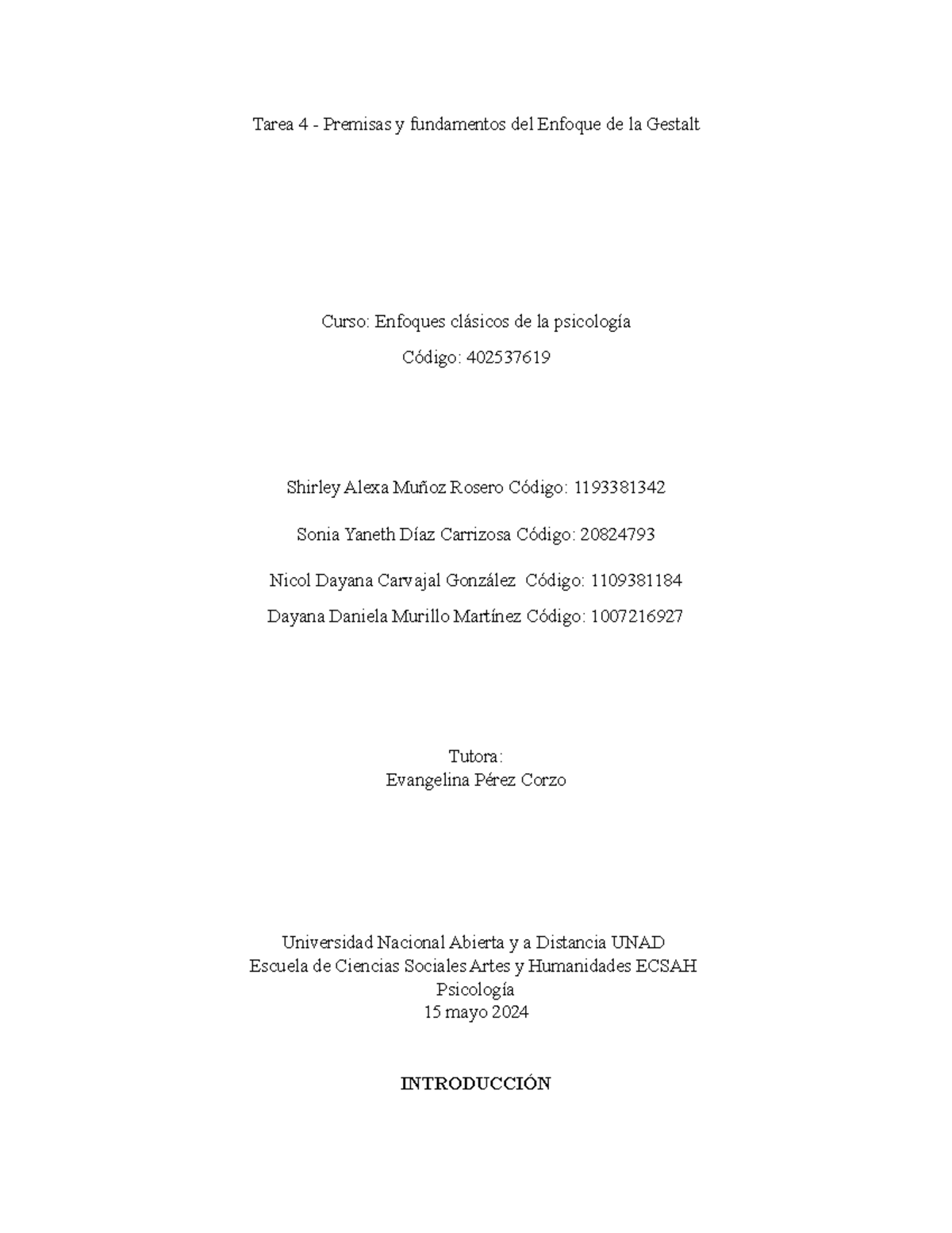 Formato Trabajo Escrito - Tarea 4 - Premisas y fundamentos del Enfoque de la Gestalt Curso ...