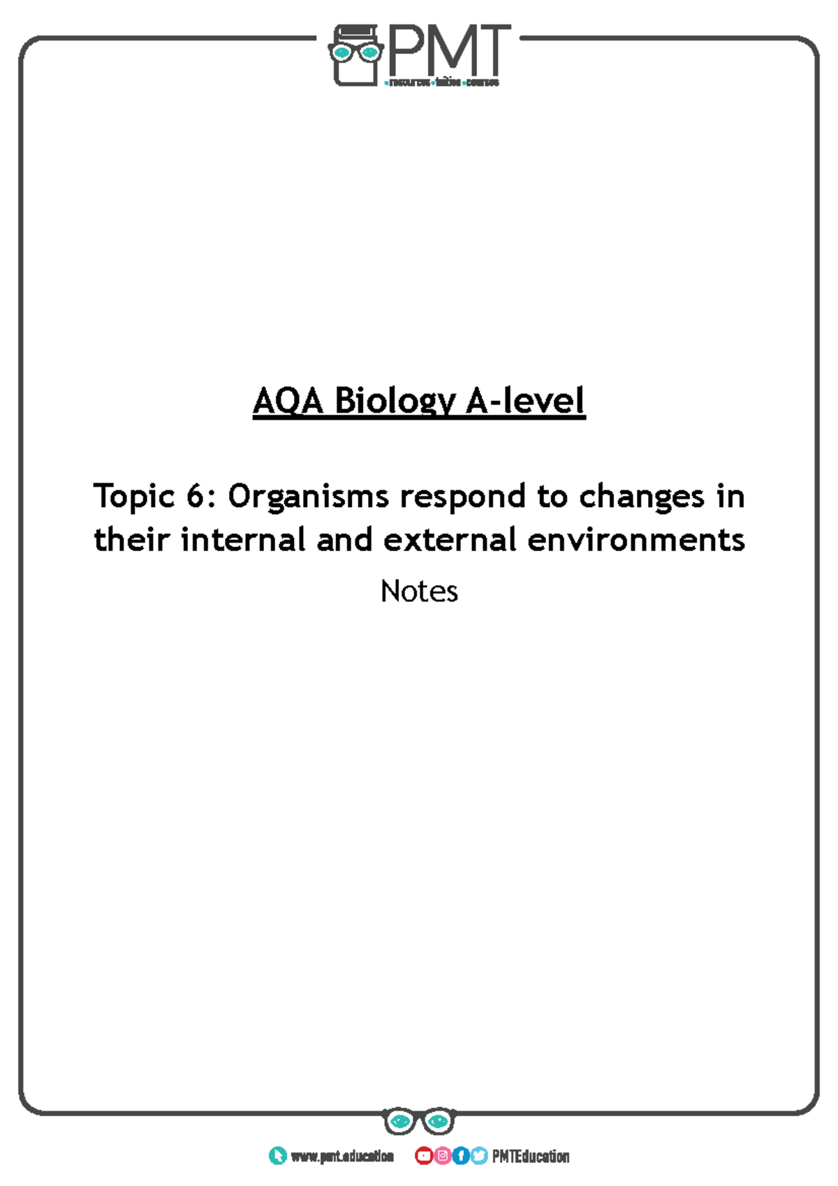 Topic 6 - AQA Biology A-level Topic 6: Organisms respond to changes in their internal and ...