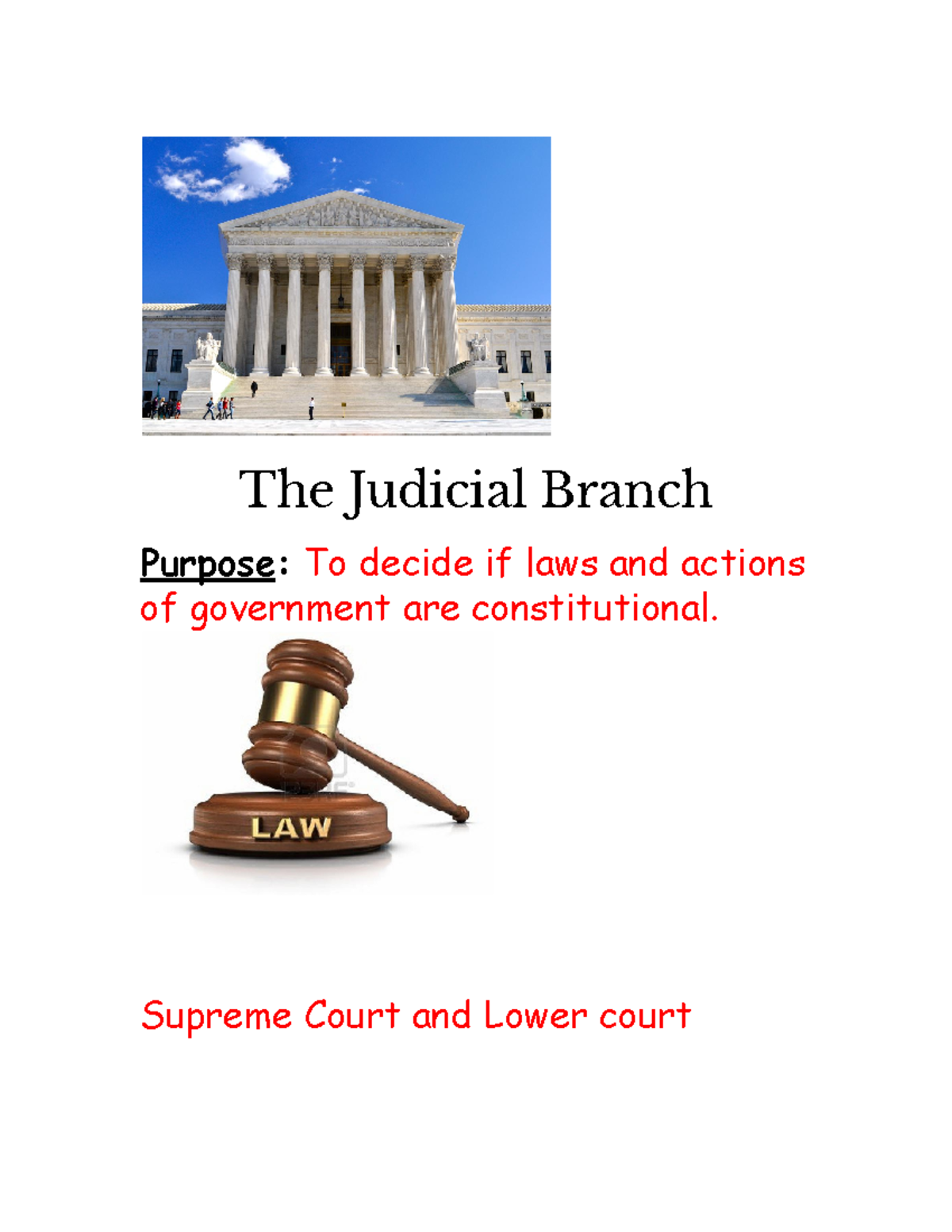 Judicial Branch GO - The Judicial Branch Purpose: To decide if laws and ...
