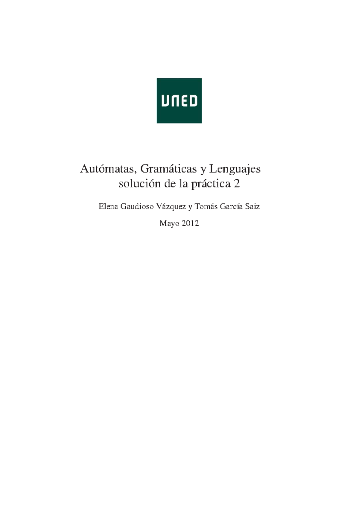 Solucion Practica 2 - Autómatas, Gramáticas y Lenguajes solución de la ...