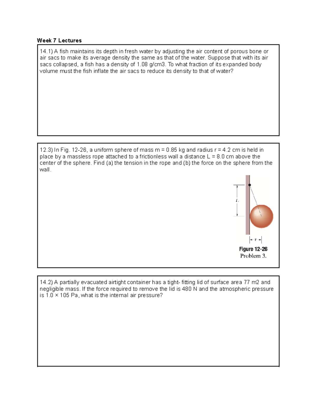 Physics 2 Questions - Week 7 Lectures 14) A fish maintains its depth in ...