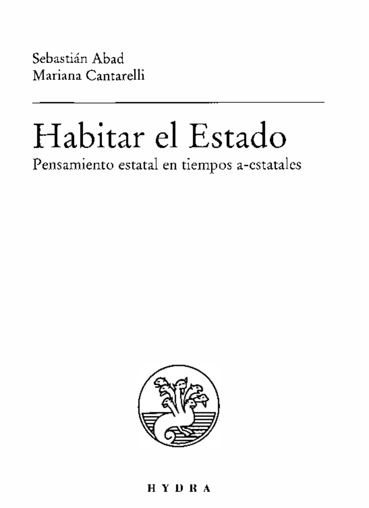 Habitar el Estado - ABAD y Cantarelli - Sebastián Abad Mariana ...