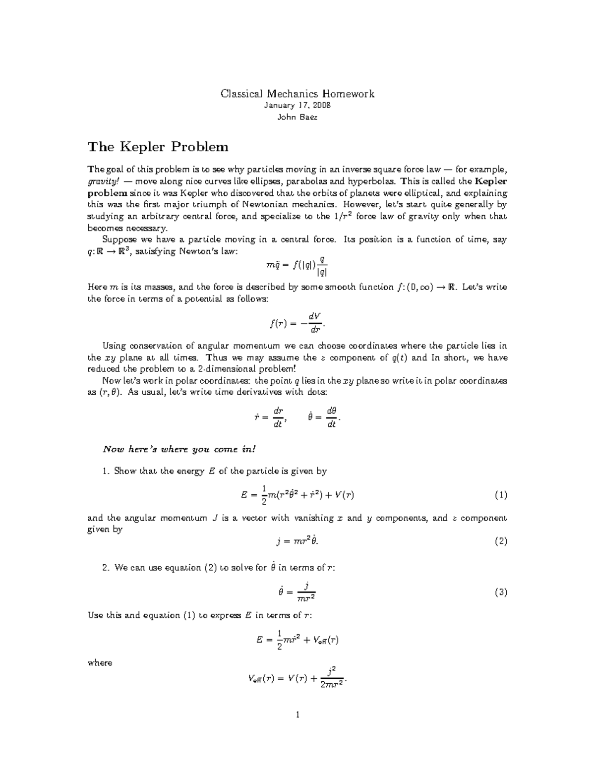 Keplers problems - Classical Mechanics Homework January 17, 2008 John Baez The Kepler Problem ...