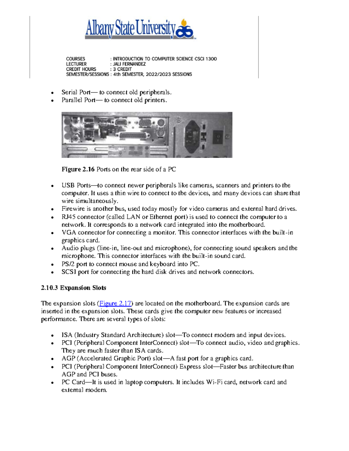 CSCI 1300 Introdution TO Computer Science BAB-1-110-9 - Serial Port— to connect old peripherals ...