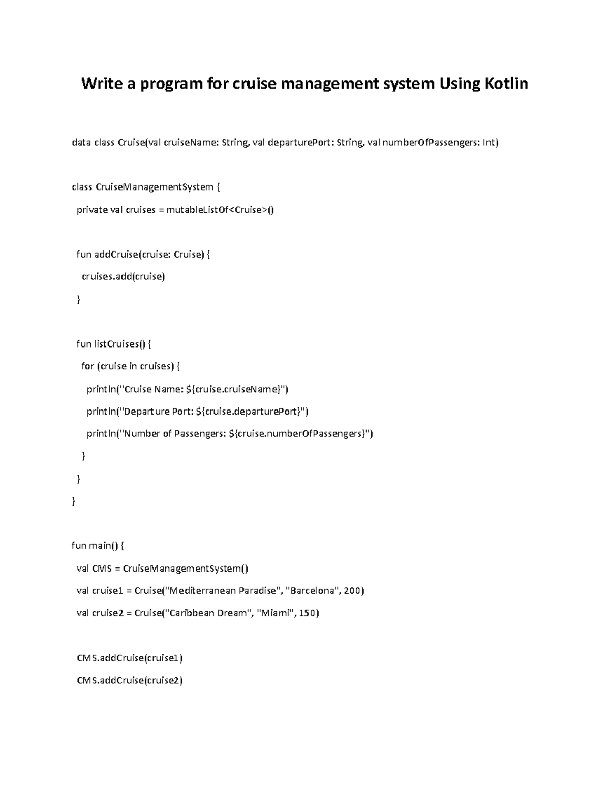 Using Kotlin Write A Program For Cruise Management System Using