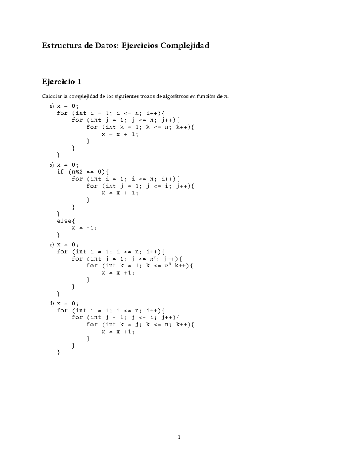 Ejercicios Complejidad-1 - Estructura de Datos: Ejercicios Complejidad Ejercicio 1 Calcular la ...