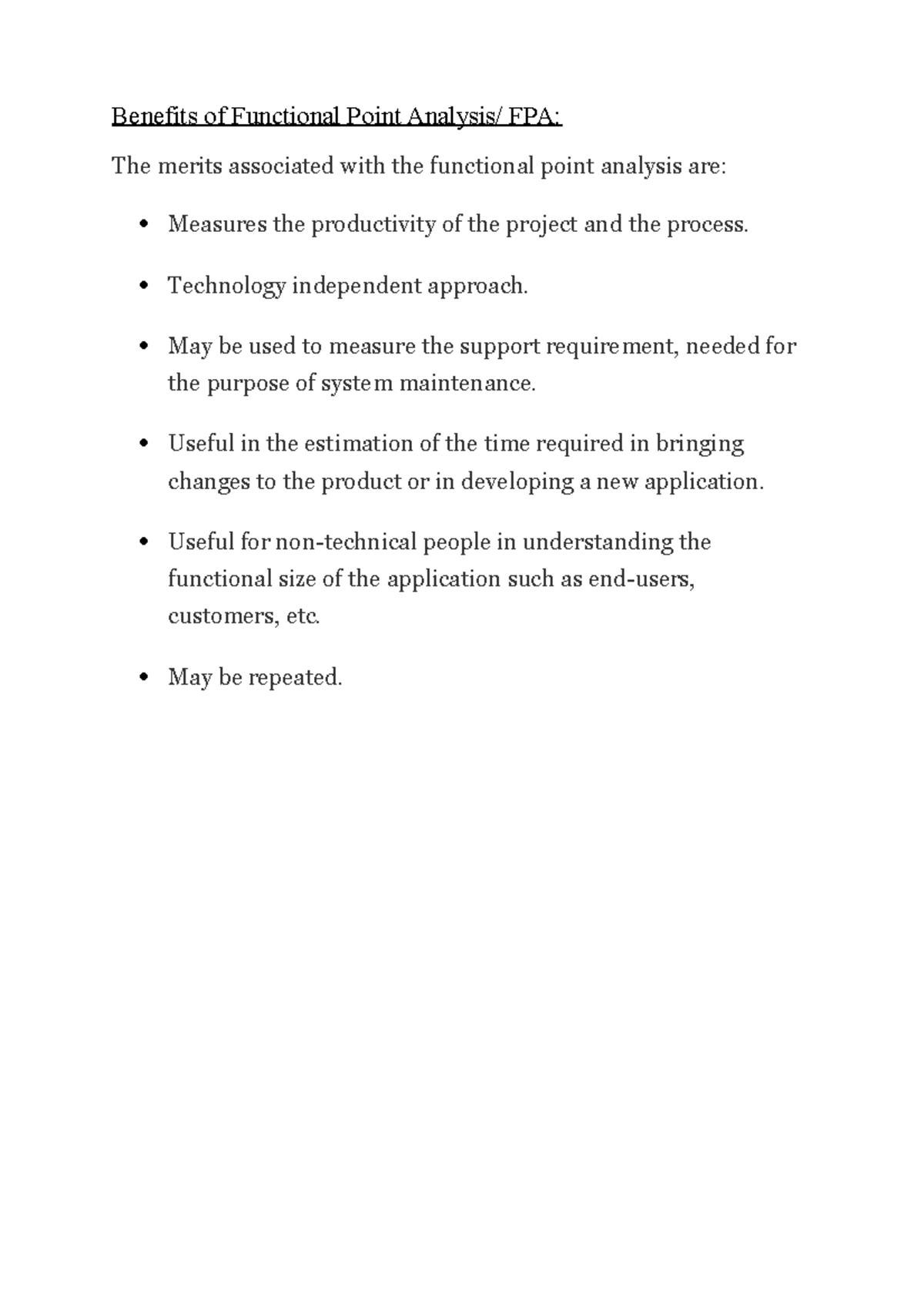 Benefits of Functional Point Analysis - Technology independent approach. May be used to measure ...