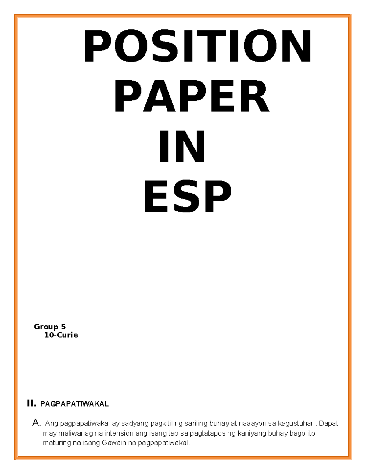 Pdfcoffee - POSITION PAPER IN ESP Group 5 10-Curie II. PAGPAPATIWAKAL A. Ang pagpapatiwakal ay ...