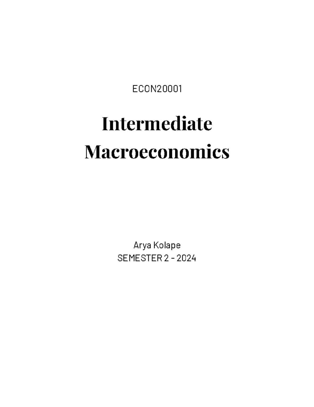 ECON2000 1 - Intermediate Macroeconomics - ECON 20001 Intermediate Macroeconomics Arya Kolape ...