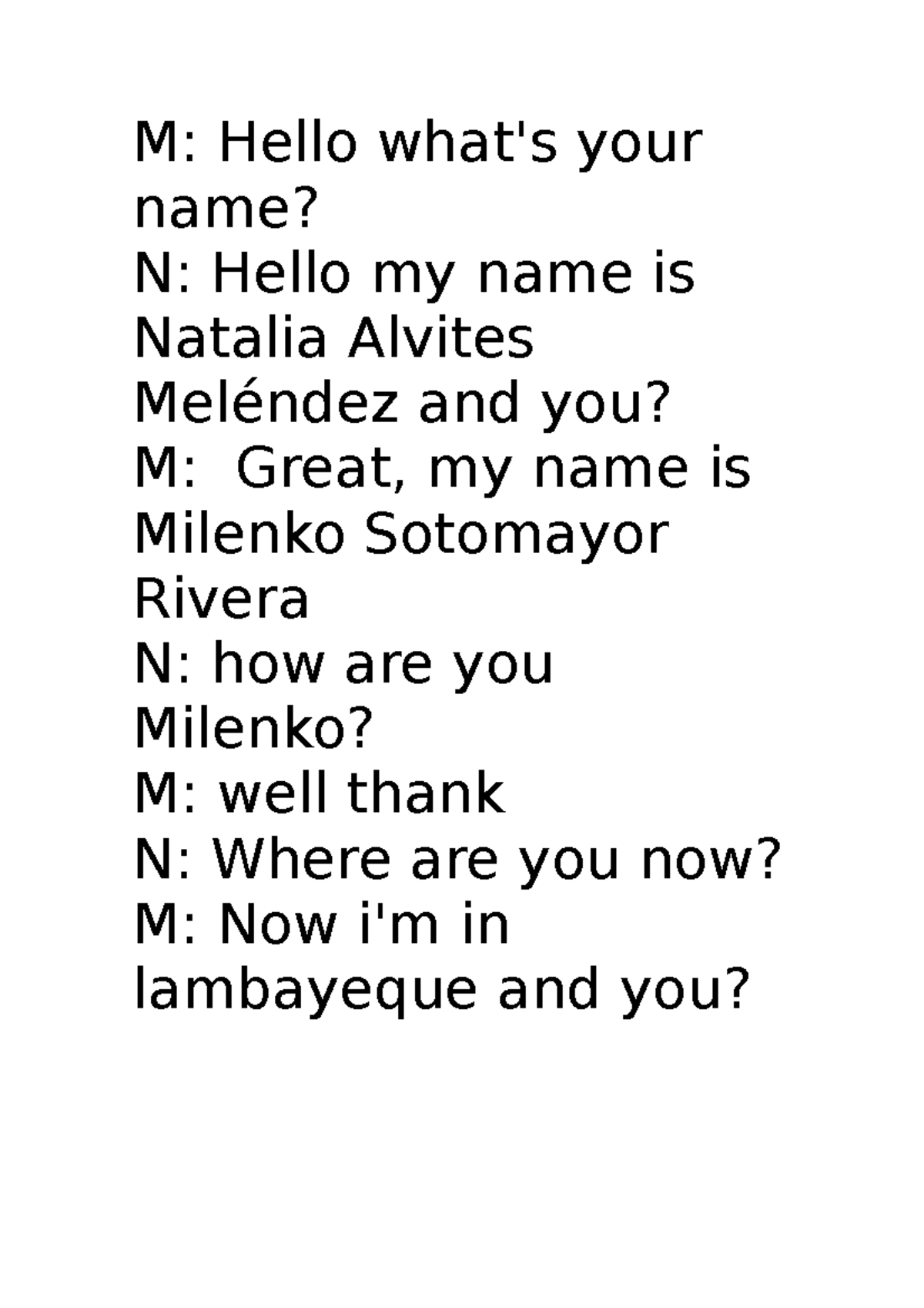 Ingkes 2 Q - sssssss - M: Hello what's your name? N: Hello my name is ...