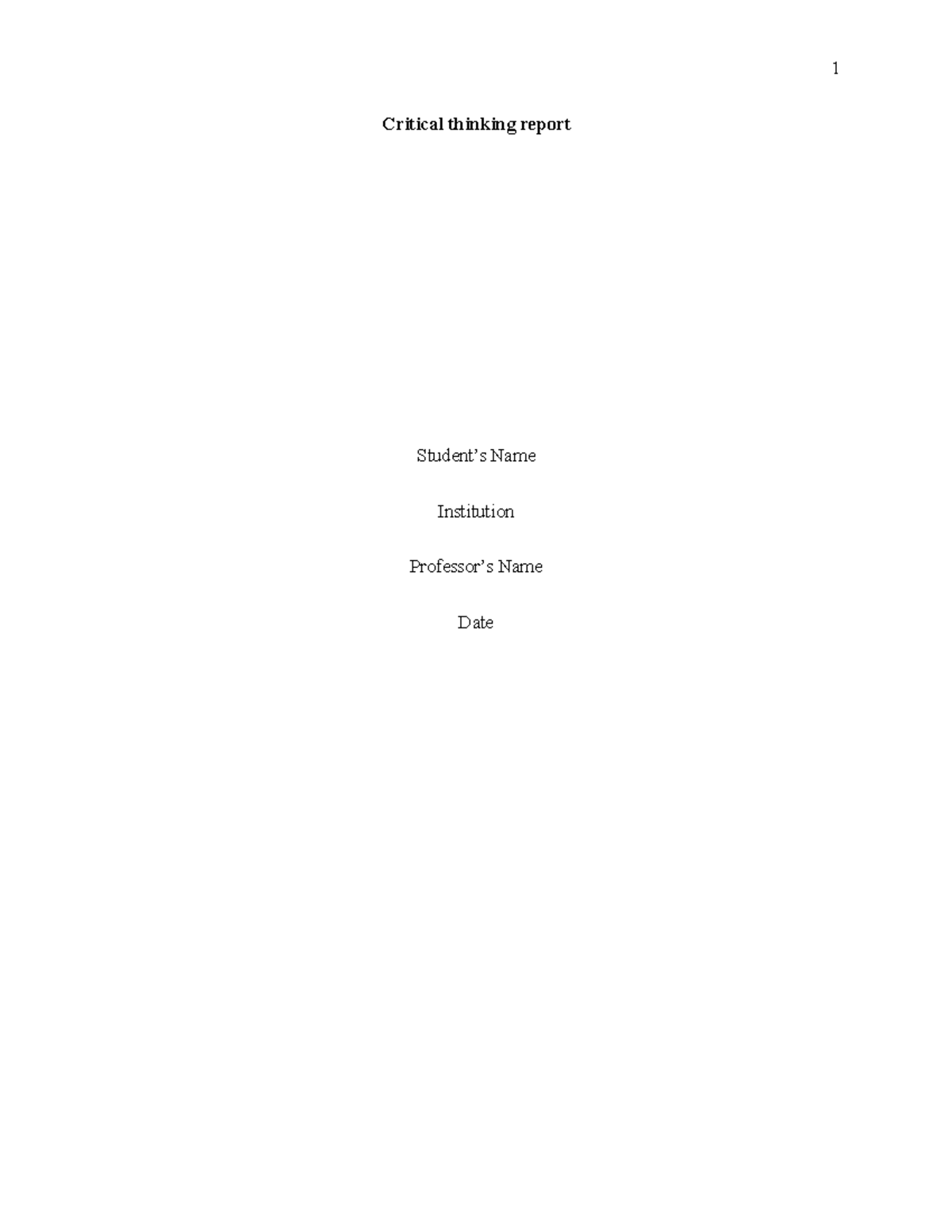 Critical thinking report sn - Critical thinking report Student’s Name ...