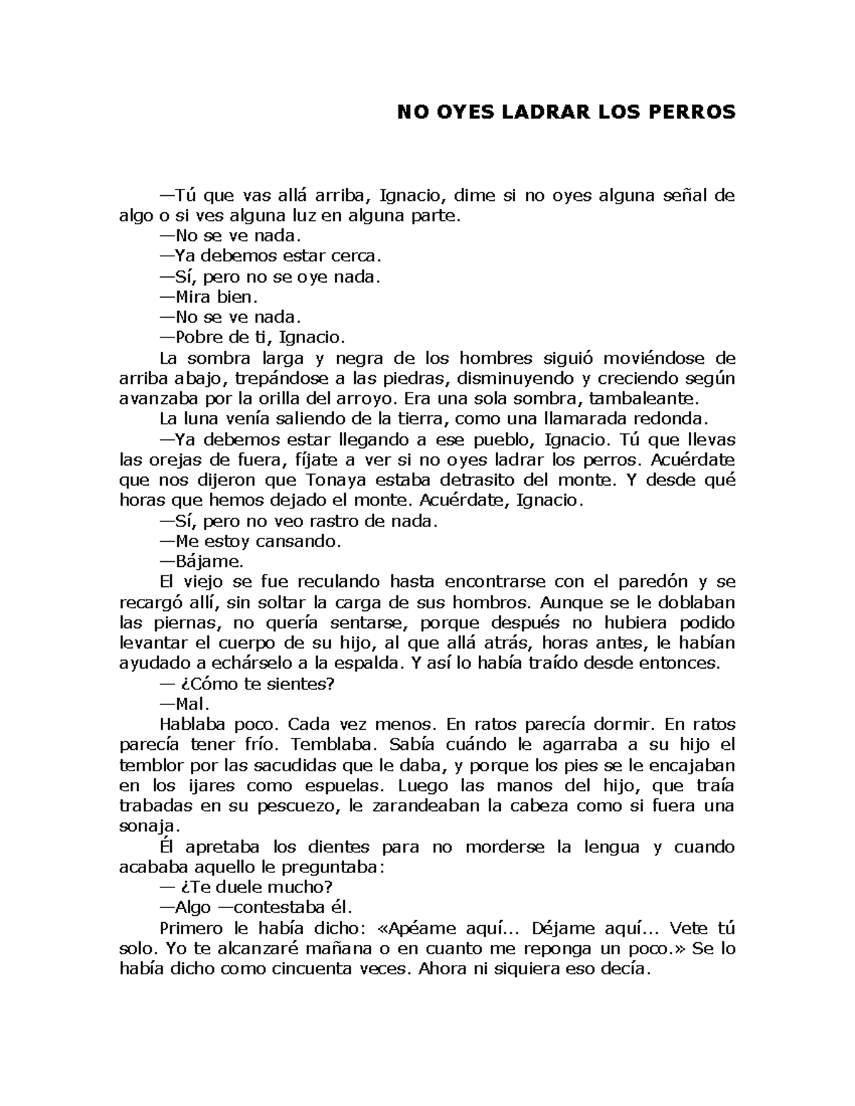 No oyes ladrar los perros - NO OYES LADRAR LOS PERROS —Tú que vas allá ...