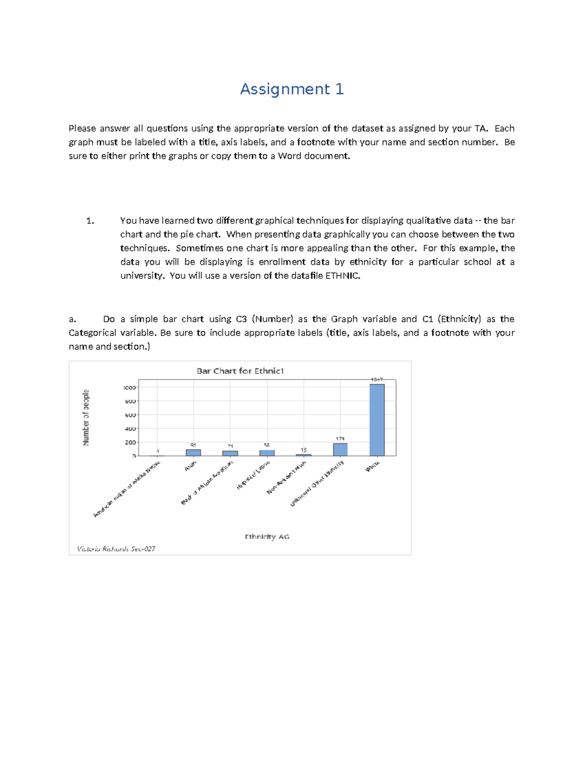 Minitab 1 Assignment - Assignment 1 Please answer all questions using the appropriate version of ...