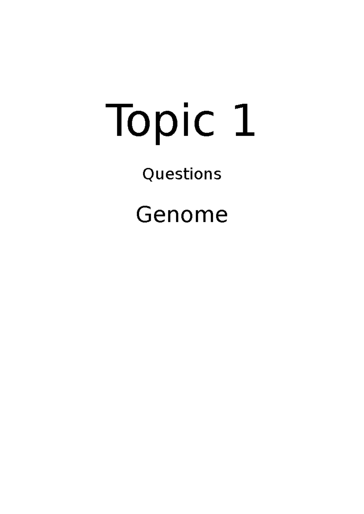 Topic 1 Questions- Genome - Topic 1 Questions Genome Which of the ...