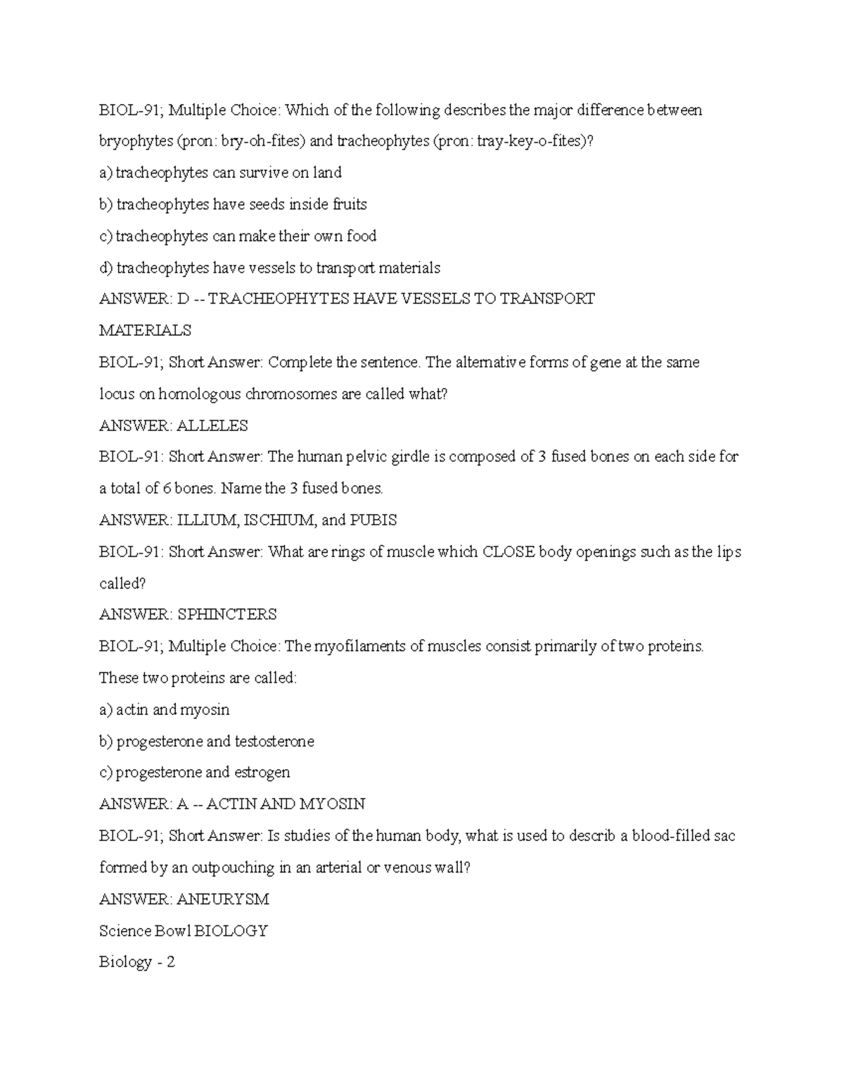 42 - exam - BIOL-91; Multiple Choice: Which of the following describes ...