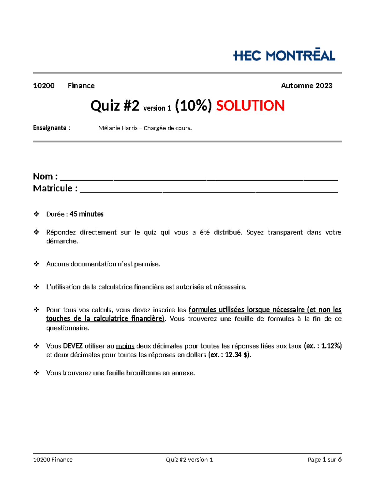 Quiz 2 avec solutions - 10200 Finance Automne 2023 Quiz #2 version 1 (10%) SOLUTION ...
