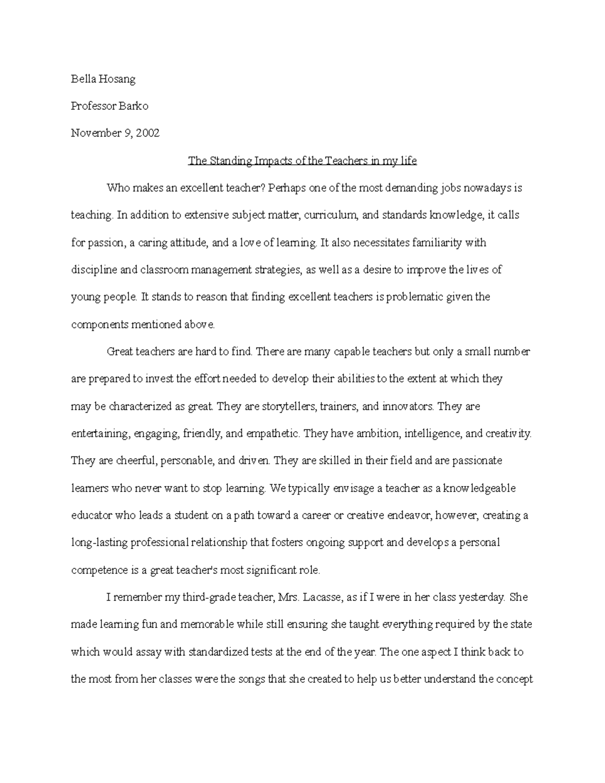 Great Teacher Essay - Bella Hosang Professor Barko November 9, 2002 The ...