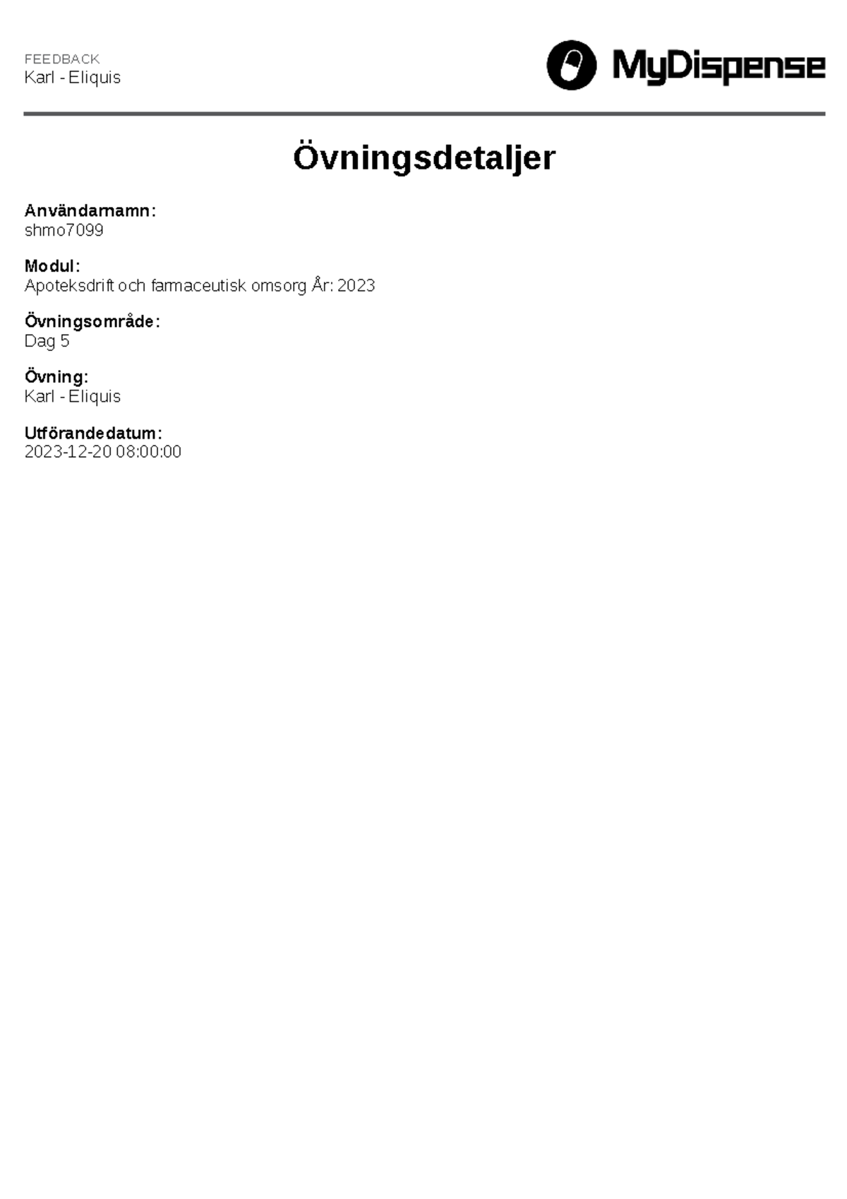 Dag 5 karl - eliquis shmo7099 2023 12 20 08 00 00 - FEEDBACK Karl ...