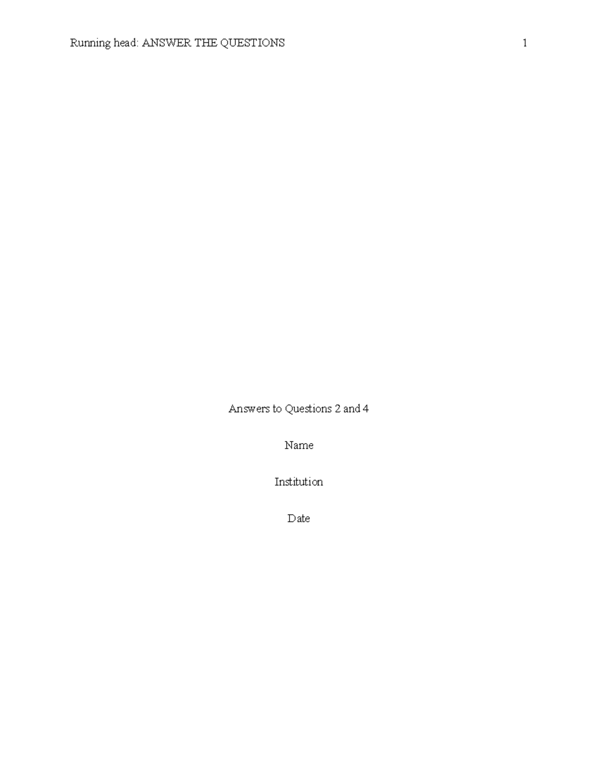#4295981 Answer the questions - Running head: ANSWER THE QUESTIONS 1 ...